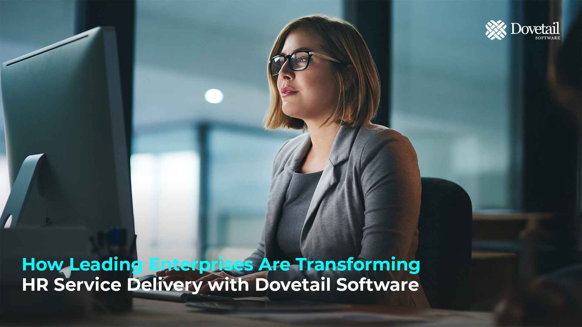 How Leading Enterprises Are Transforming HR Service Delivery with Dovetail Software